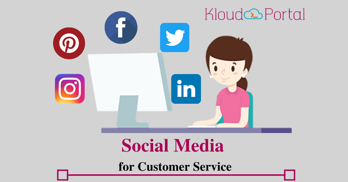 6 key elements of using social media for customer service - KloudPortal