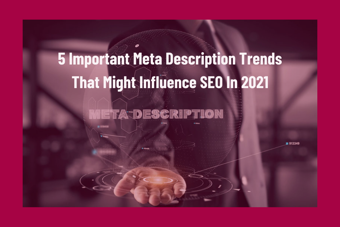 5 important meta description trends that might influence SEO in 2021 ...
