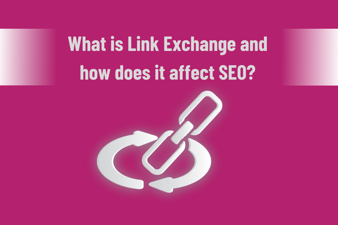 What is Link exchange and how does it affect SEO? - Premier IT Data Engineering Consulting Partner