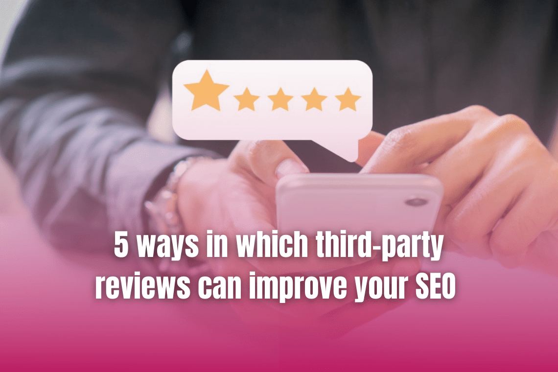 5 ways in which third-party reviews can improve your SEO - KloudPortal